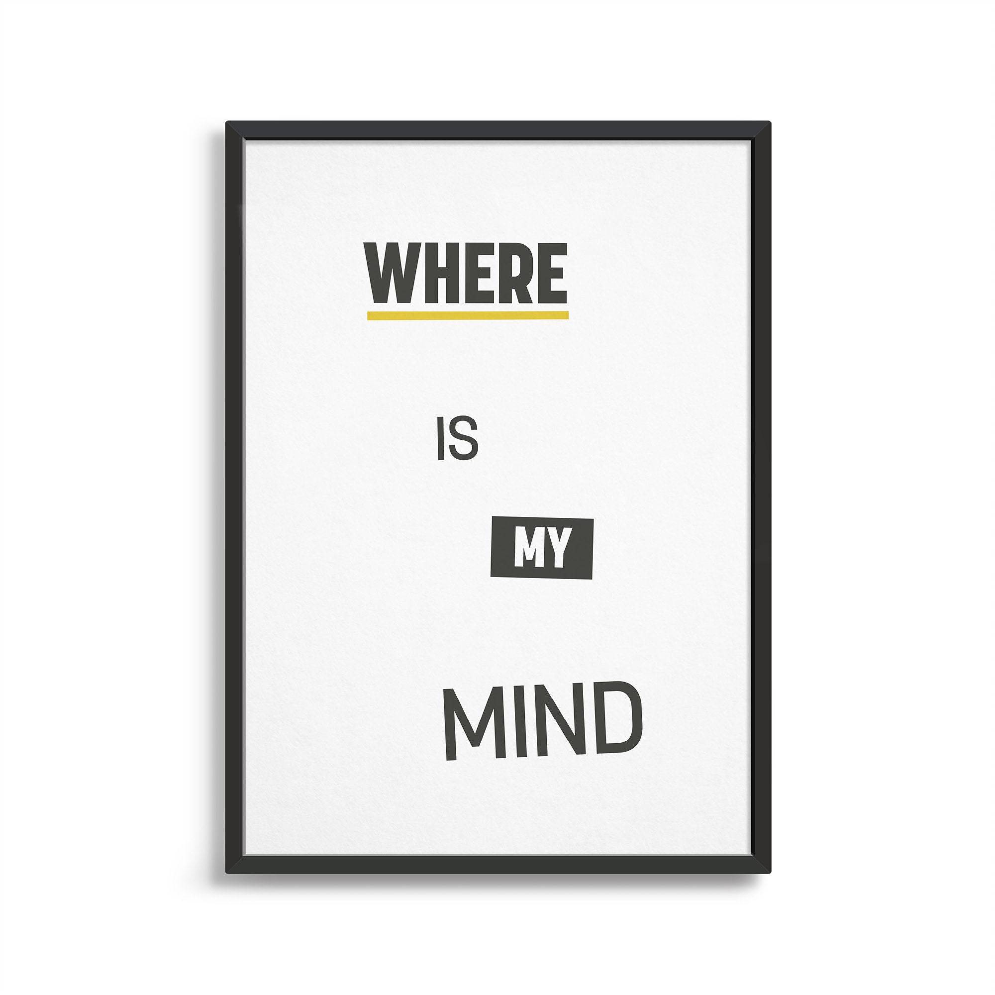 Where is My Mind Poster Printable Typographic Wall Art - Etsy