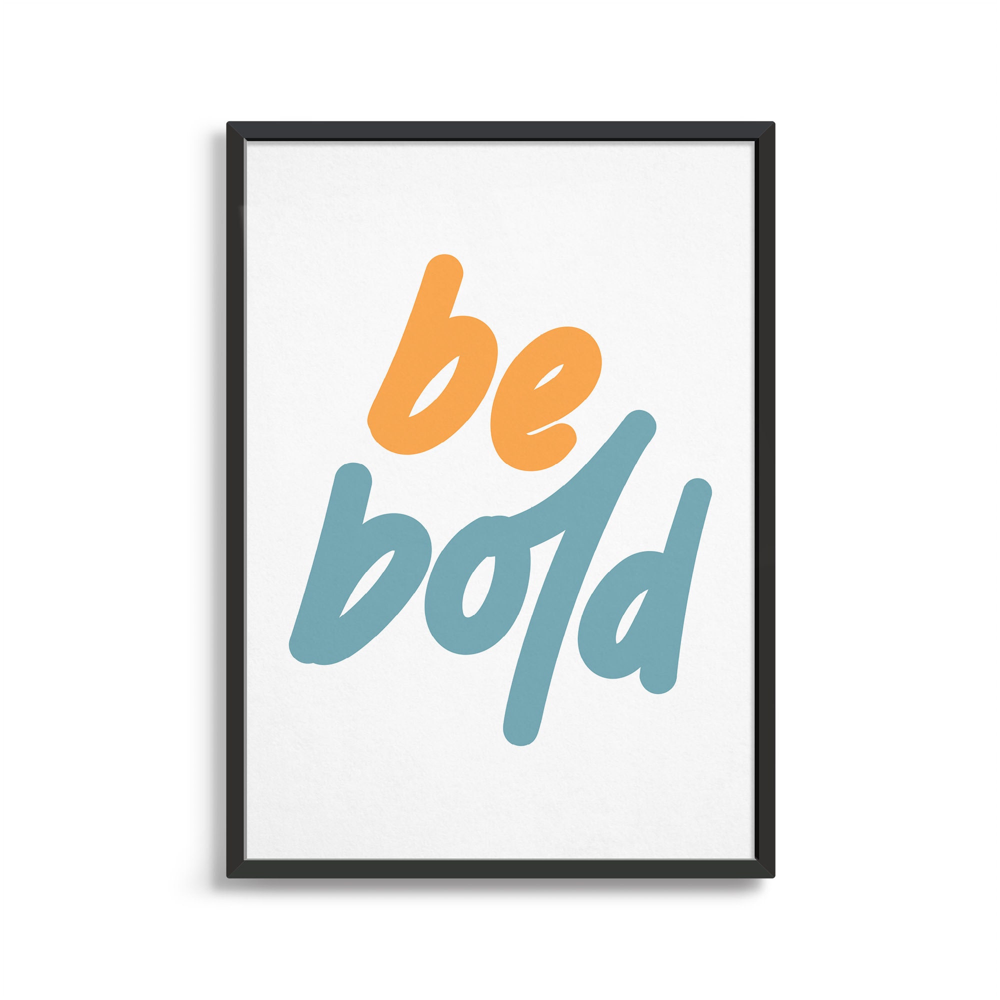 Be Bold Printable Modern Wall Art / Positive Affirmation Poster - Etsy UK