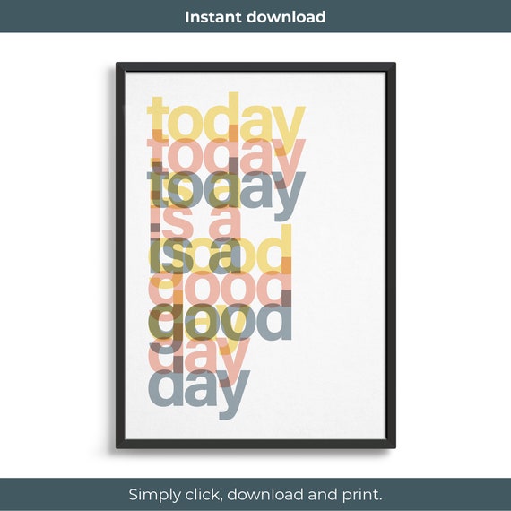 Printable Modern Wall Art / Today is A Good Day Poster - Etsy UK