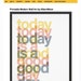 Printable Modern Wall Art / Today is A Good Day Poster - Etsy Canada