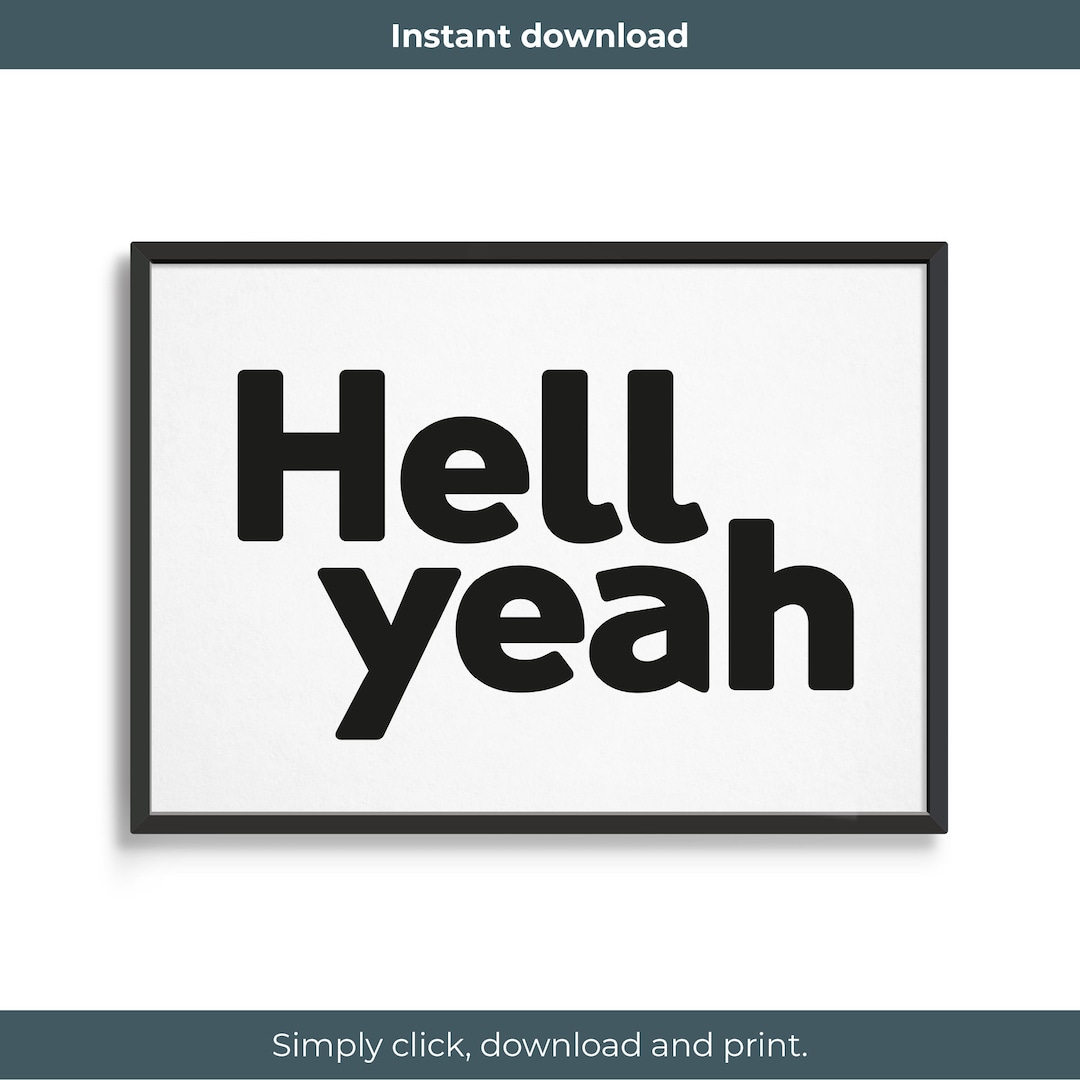 Hell Yeah Poster | Printable Modern Wall Art | Digital Download - Etsy