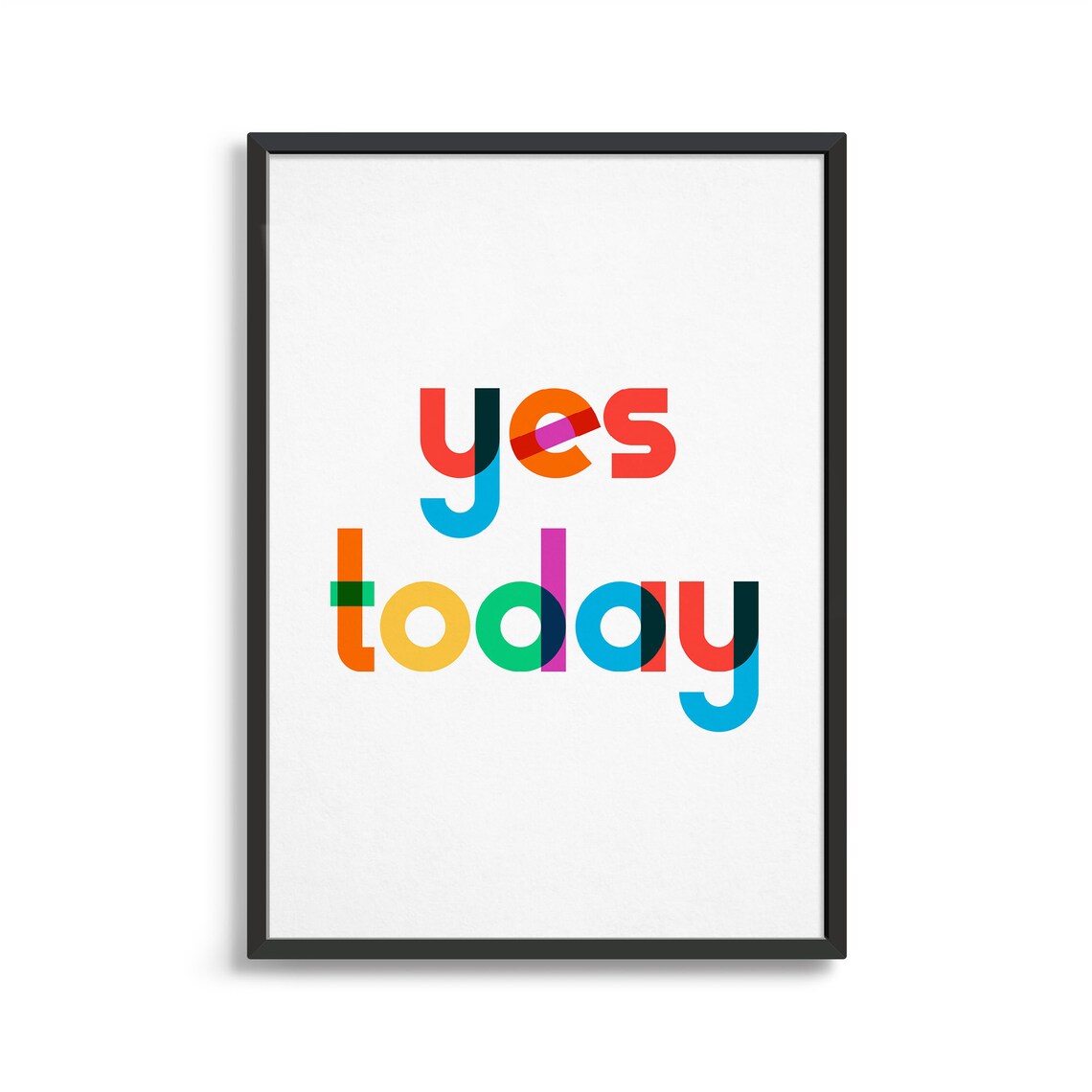 Printable Modern Wall Art / Yes Today Poster - Etsy