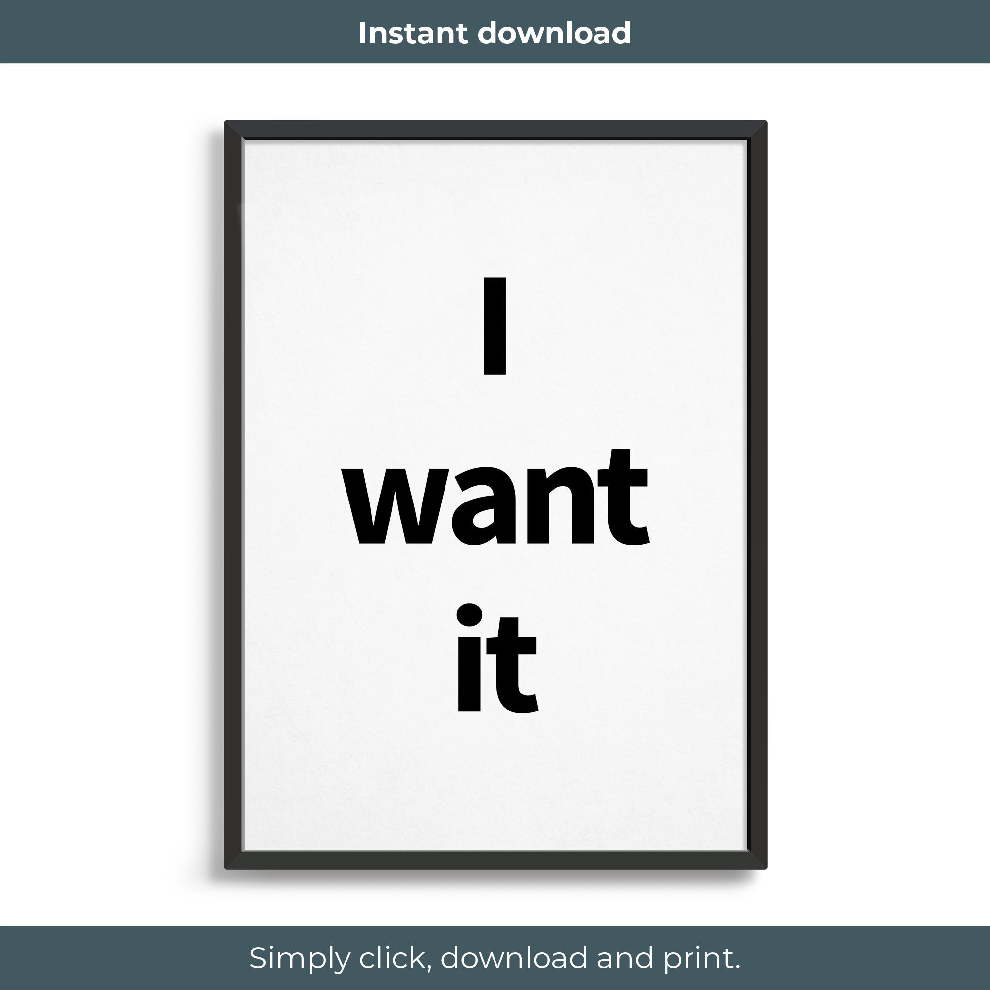 I Want It Poster | Printable Modern Wall Art - Etsy UK