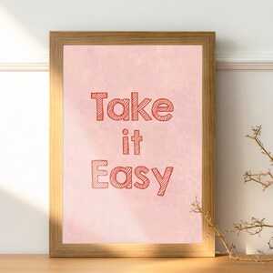 Take It Easy Print Take It Easy Poster Motivational Quote | Etsy