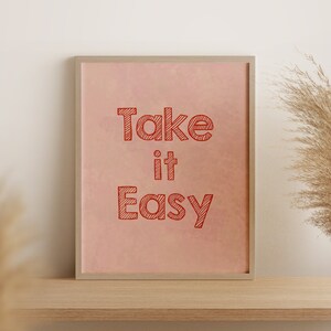 Take It Easy Print, Take It Easy Poster, Motivational Quote Print ...
