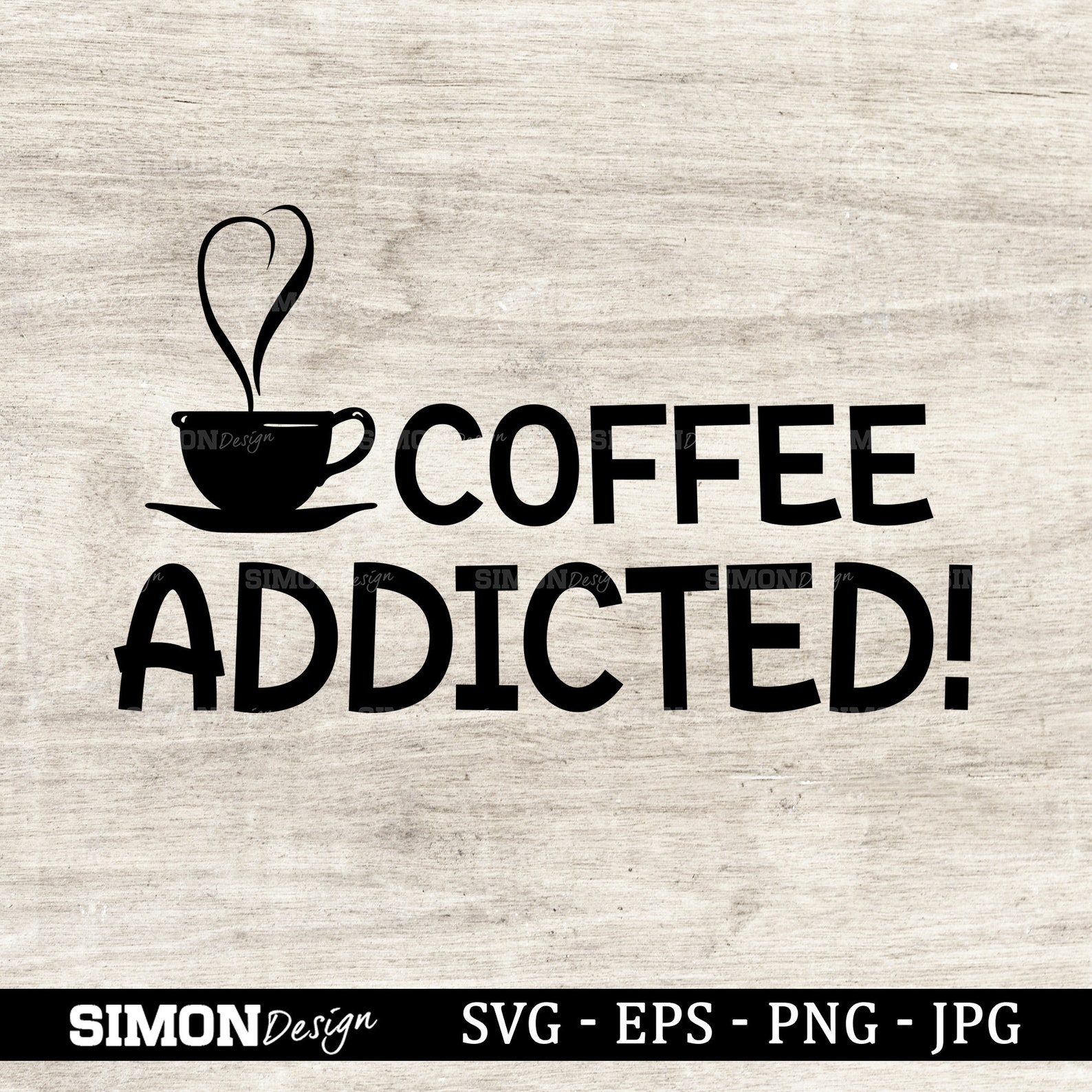 Coffee Addicted SVG, Coffee SVG Cutting Files for Cricut and Silhouette ...