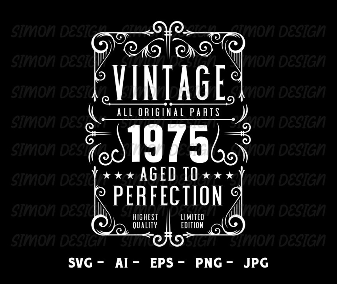 Vintage 1975 Birthday SVG, Aged to Perfection Design (digital Download ...