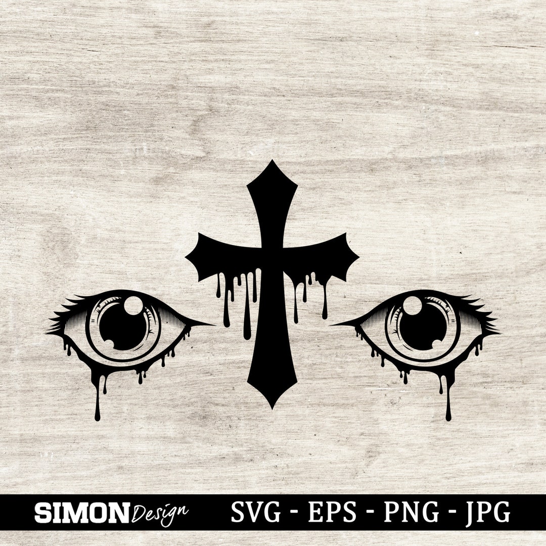 Eyes Dripping Svg, Cross Dripping Svg, Eyes Cross Silhouette Png, Eps ...