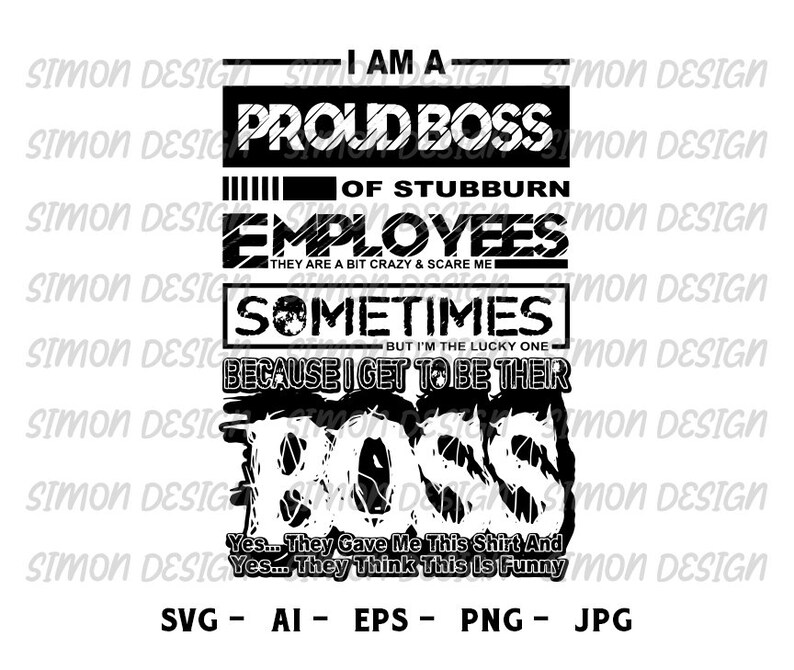 I Am A Proud Boss SVG Boss Svg Gift for Boss Svg I Am A - Etsy