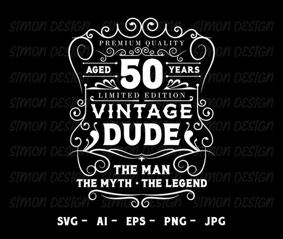 Vintage Dude Svg 50th Birthday Svg Cricut Files Svg Png - Etsy