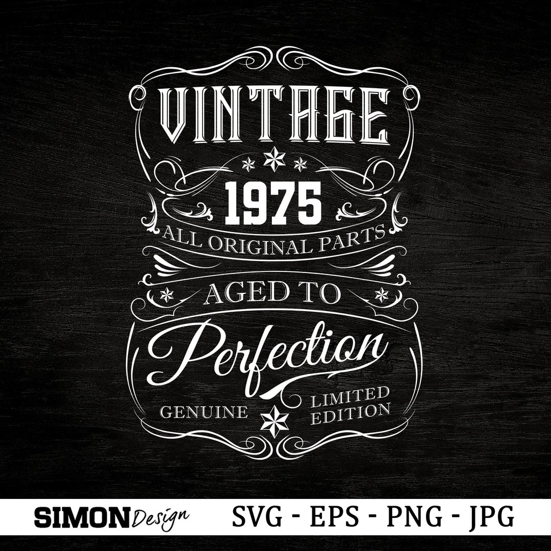 Vintage 1975 Aged to Perfection (svg, Png, Eps, Jpg) (digital Download ...