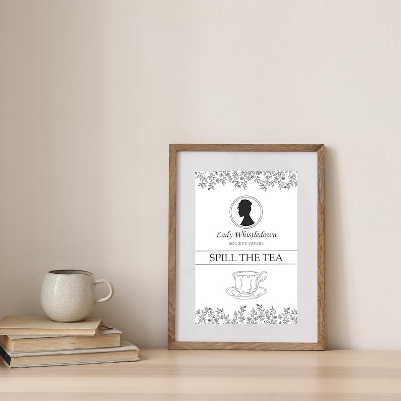 Bridgerton Inspired Printable Poster 'spill the Tea' Lady Whistledown ...