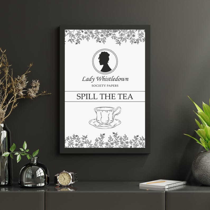 Bridgerton Inspired Printable Poster 'spill the Tea' Lady Whistledown ...