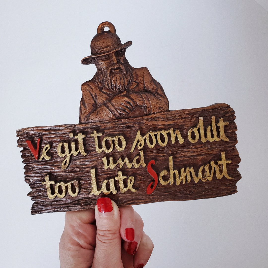 Vintage Durwood Sign ve Git Too Soon Oult Und Too Late Schmart, 1970s ...