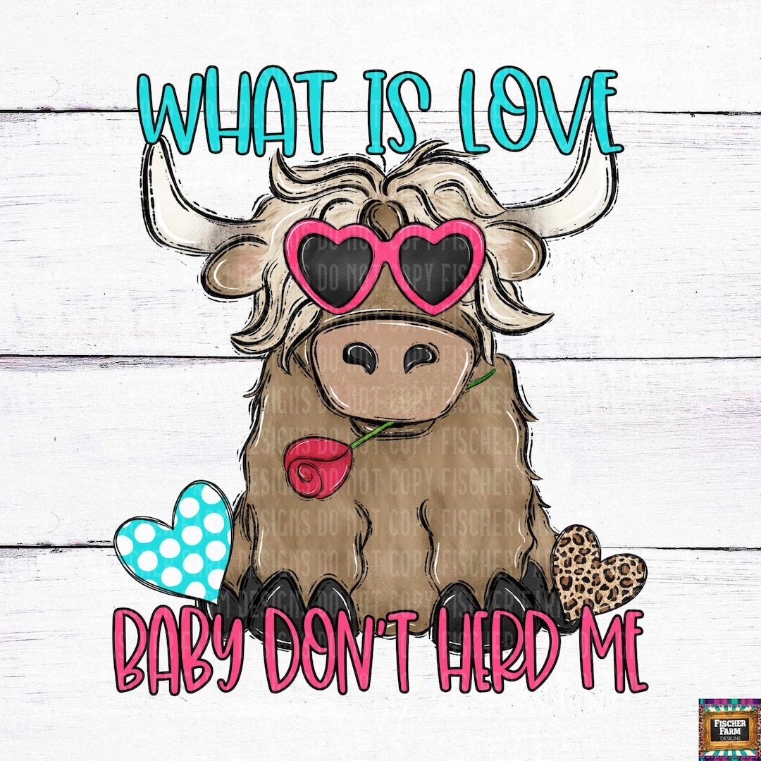 Don't Herd Me, Moo, Cows, Valentines Day Cow, Long Haired, Moo, Be Mine ...