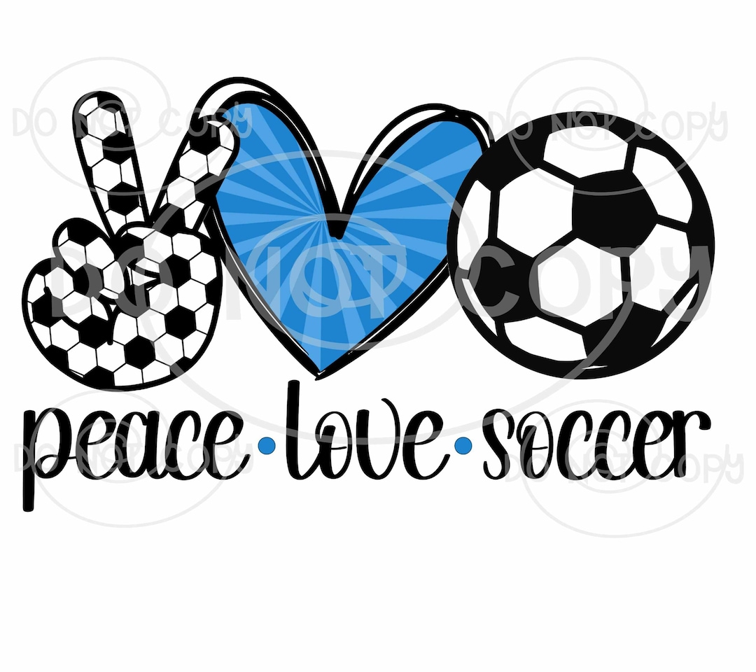 Peace Love Soccer, Sports, Field, Football Download Png Jpeg - Etsy