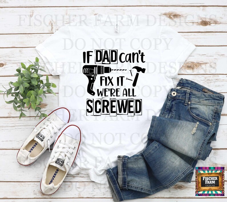 Father's Day, Dad, If Dad Can't Fix It We're All Screwed, Tools, Hammer ...