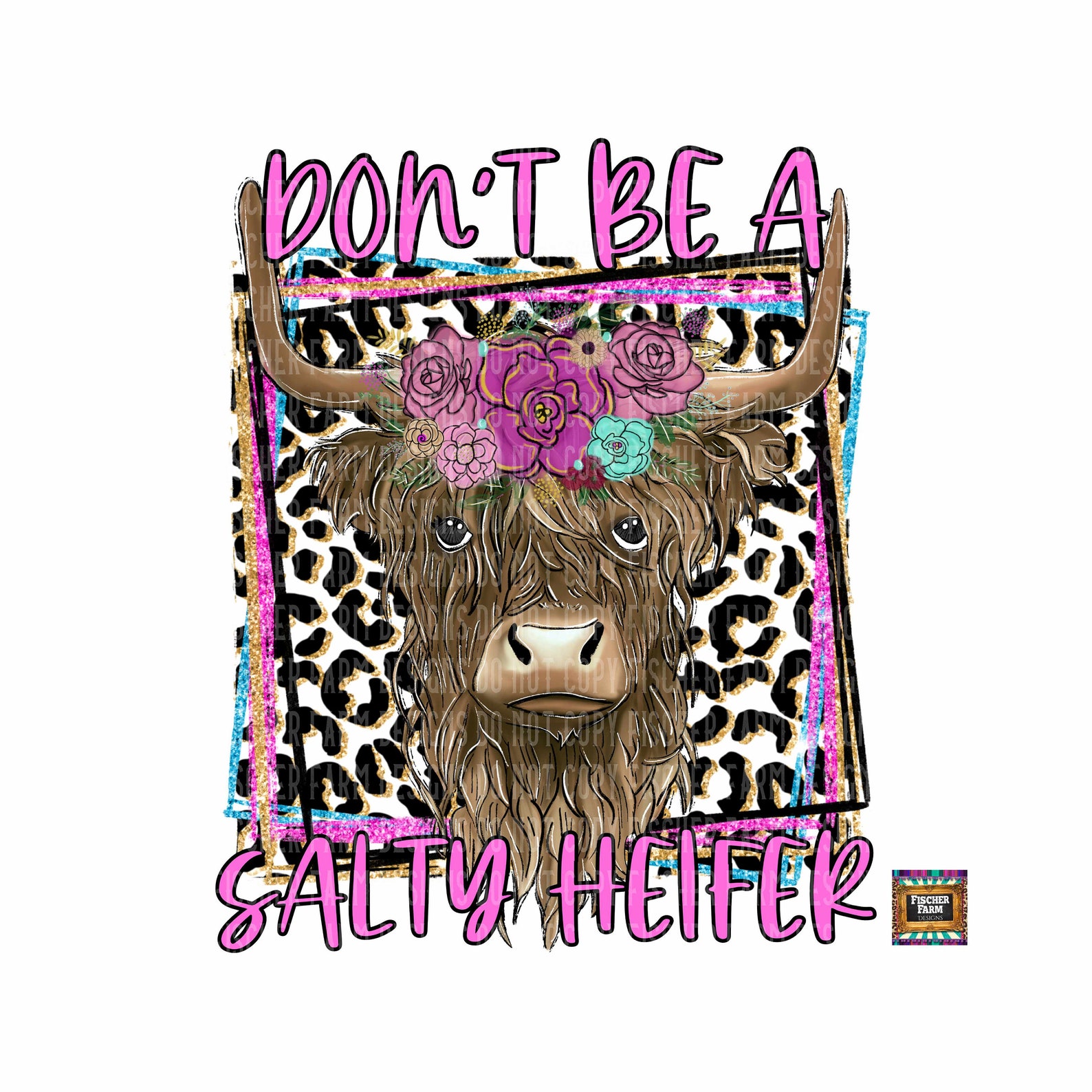Don't Be A Salty Heifer, Not Today, Long Haired Cow, Sassy, Sarcastic ...