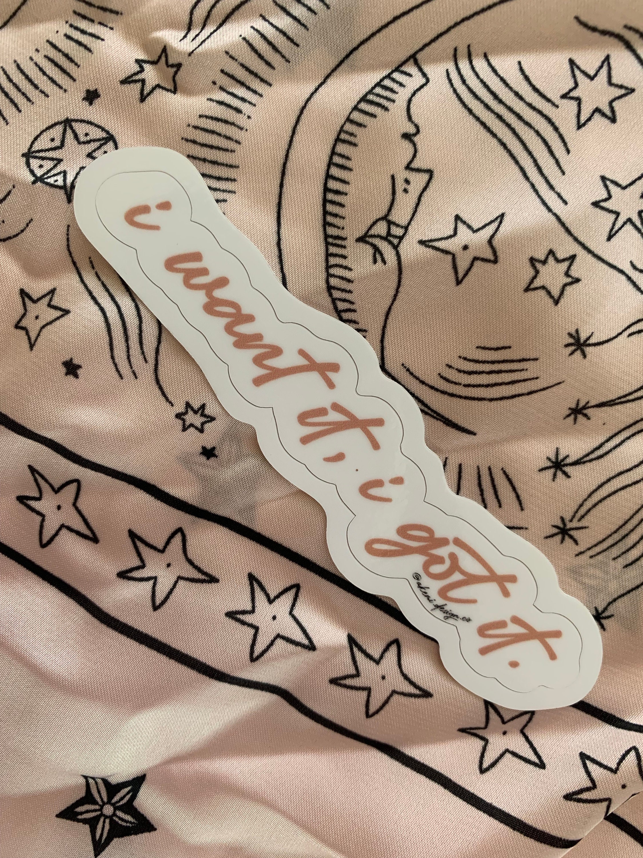 I Want It I Got It Sticker - Etsy UK