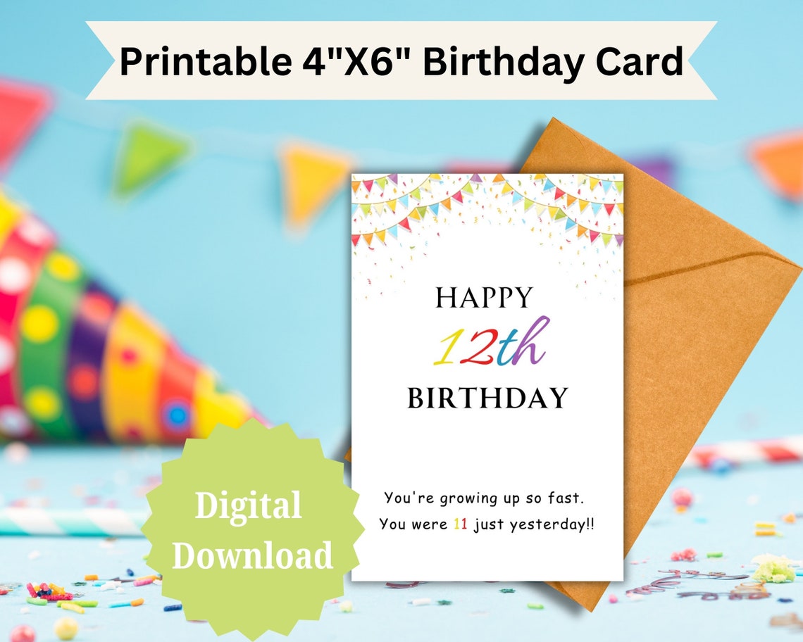 Printable 4"x6" Birthday Card | 12 Years Old Birthday | Birthday Card ...
