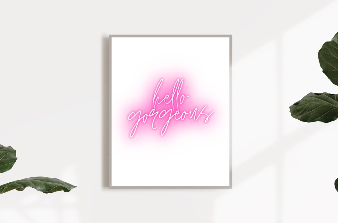 Neon Sign Printable Hello Gorgeous Quote Art, Digital Download Art ...