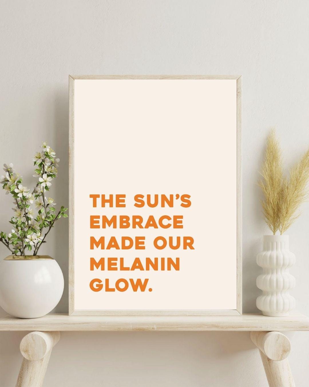 The Sun’s Embrace Made My Melanin Glow – Black Girl Quote Wall Art ...