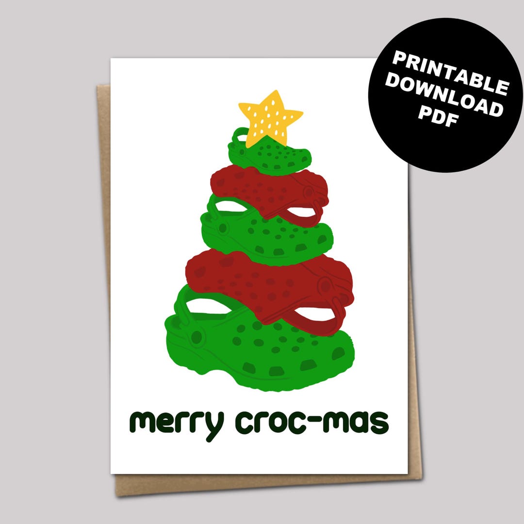 Merry Croc-mas PRINTABLE Holiday Croc Greeting Card - Etsy