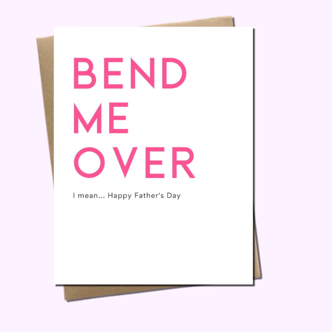 Bend Me Over: Funny Flirty Father's Day Card - Spicy Greeting Card for ...