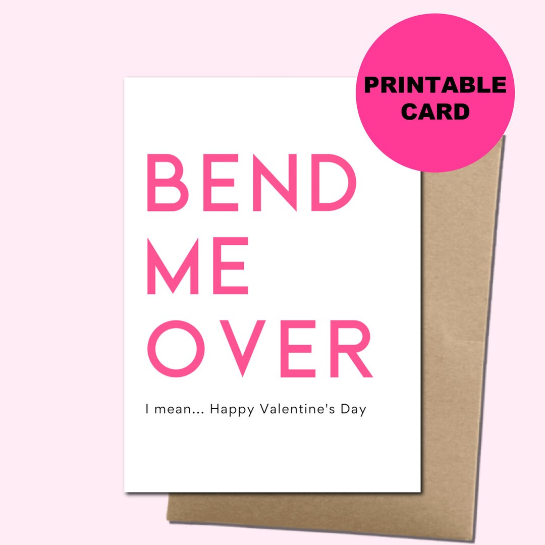 Bend Me Over Valentine's Day - Printable Greeting Card - Etsy