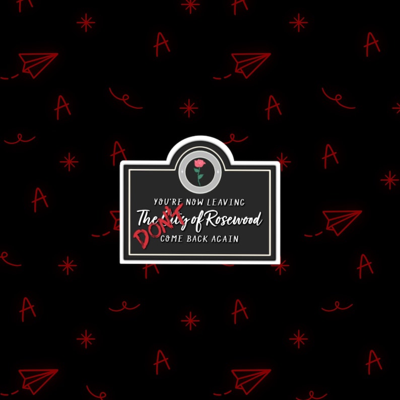 Pretty Little Liars PLL Inspired Rosewood Sign Dont Come Back Vinyl ...