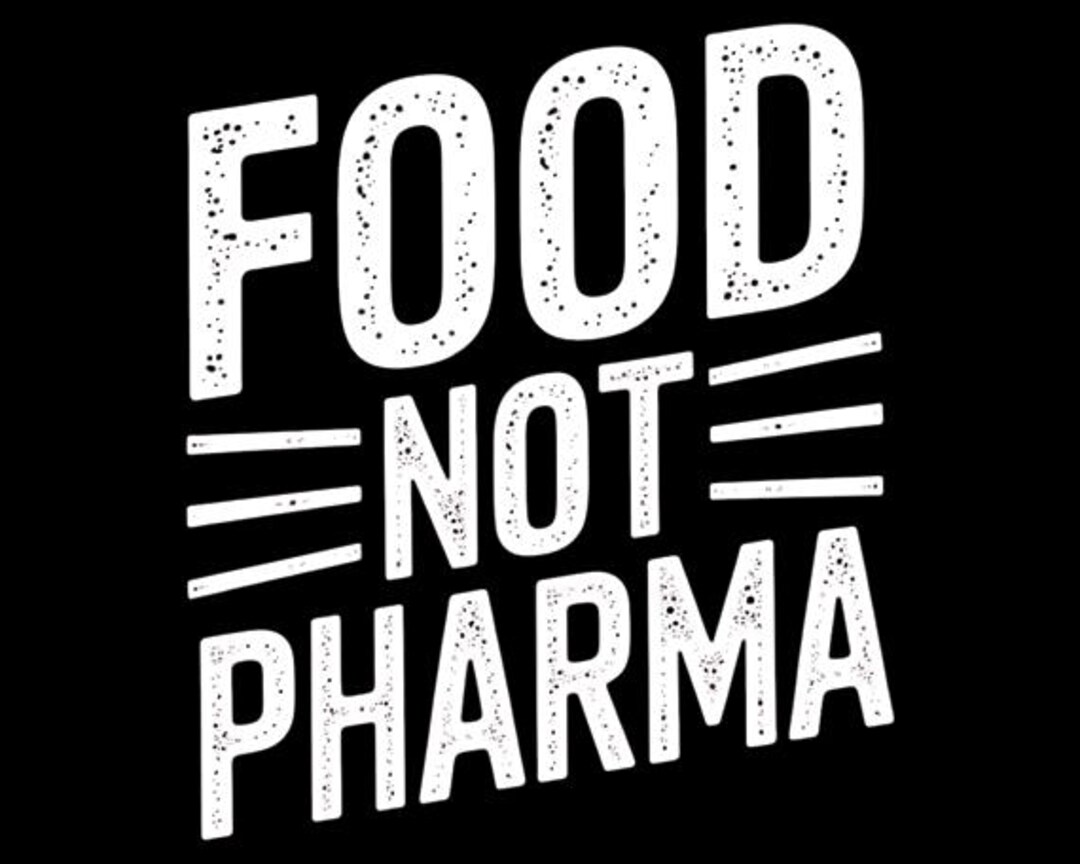 Food Not Pharma Sublimation PNG – Natural Health Quote for Sublimation ...