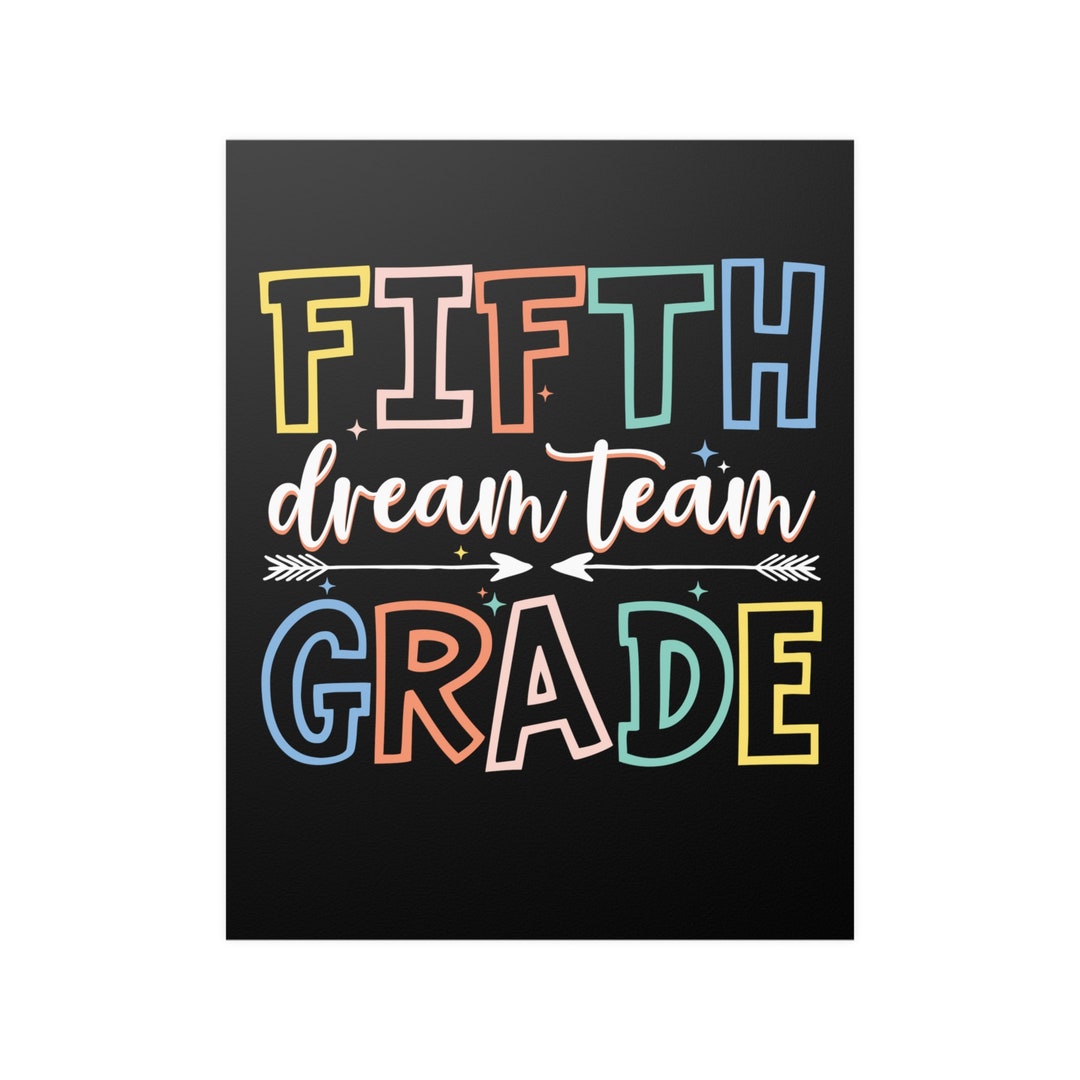 Funny 5th Grade Poster Fifth Grade Dream Team Teachers Students Back to ...