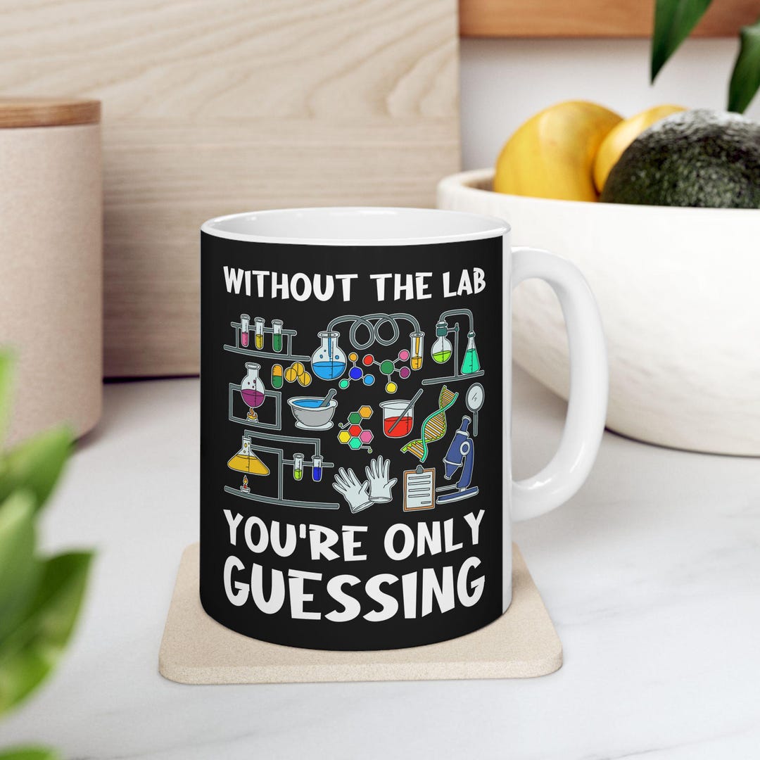 Lab Tech Mug Funny Without the Lab Laboratory Technician Medical Lab ...