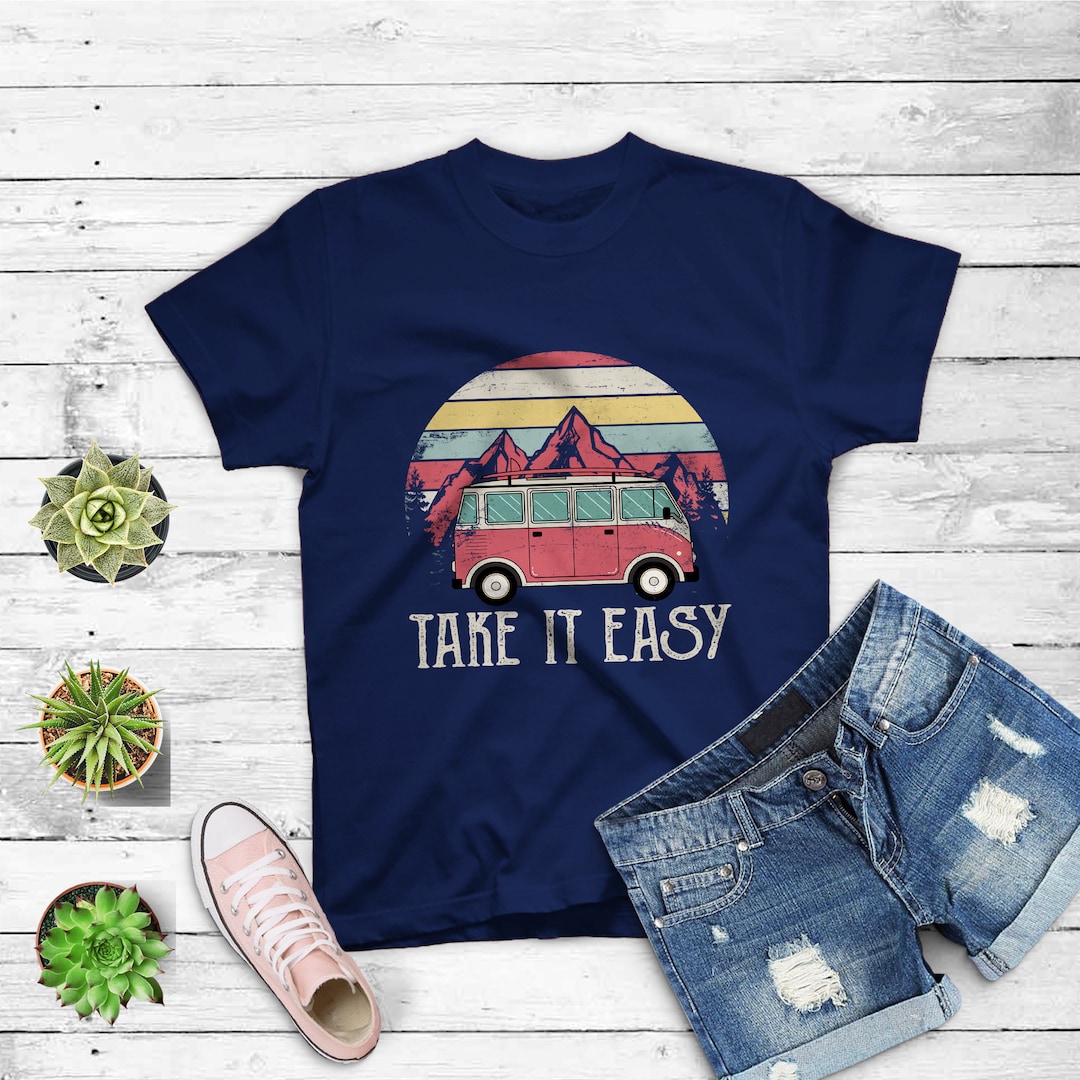 Take It Easy Shirt Retro Style Outdoors Camping T-shirt - Etsy