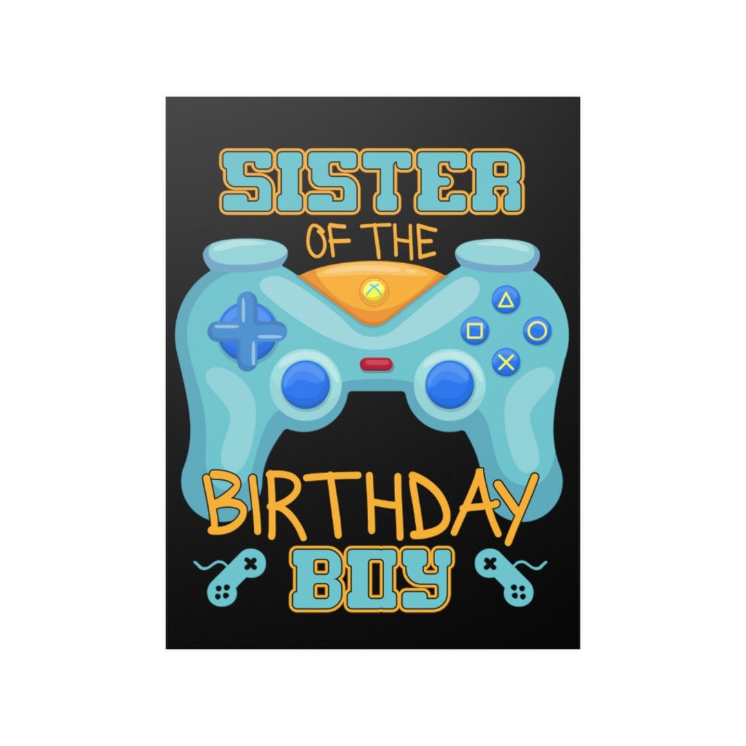 Game Wall Poster Sister of the Birthday Boy Matching Video Game ...