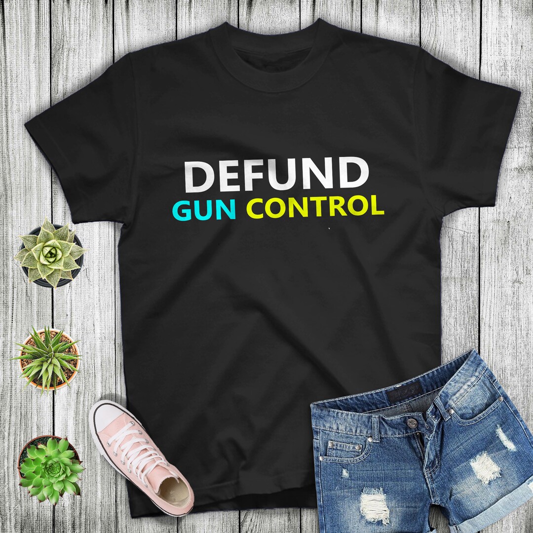 Gun Tshirt Defund Gun Control T-Shirt für Männer Frauen - Etsy.de