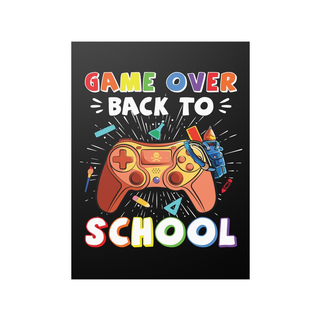 Back to School Poster Video Game Controller Game Over Back to School ...