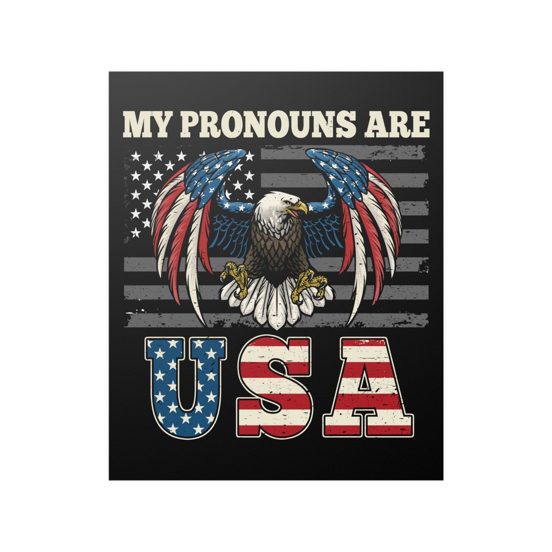 USA Patriotic Poster Vintage My Pronouns Are USA Eagle American Flag ...