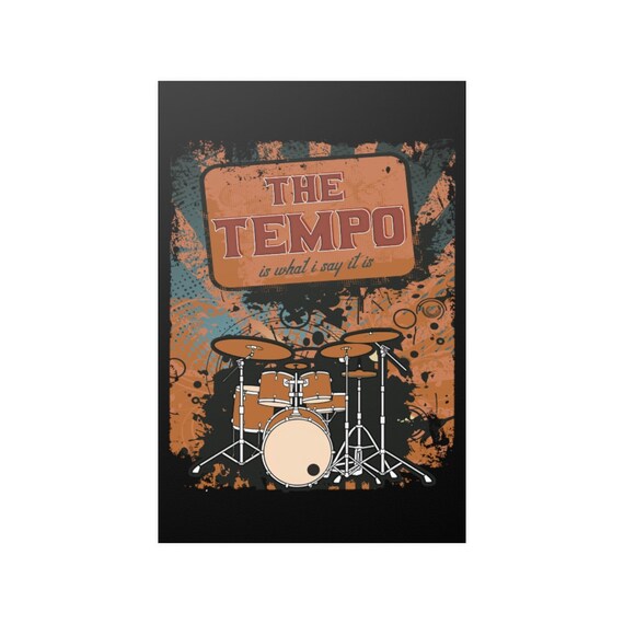 The Tempo Wall Poster the Tempo is What I Say It is Gift Funny - Etsy