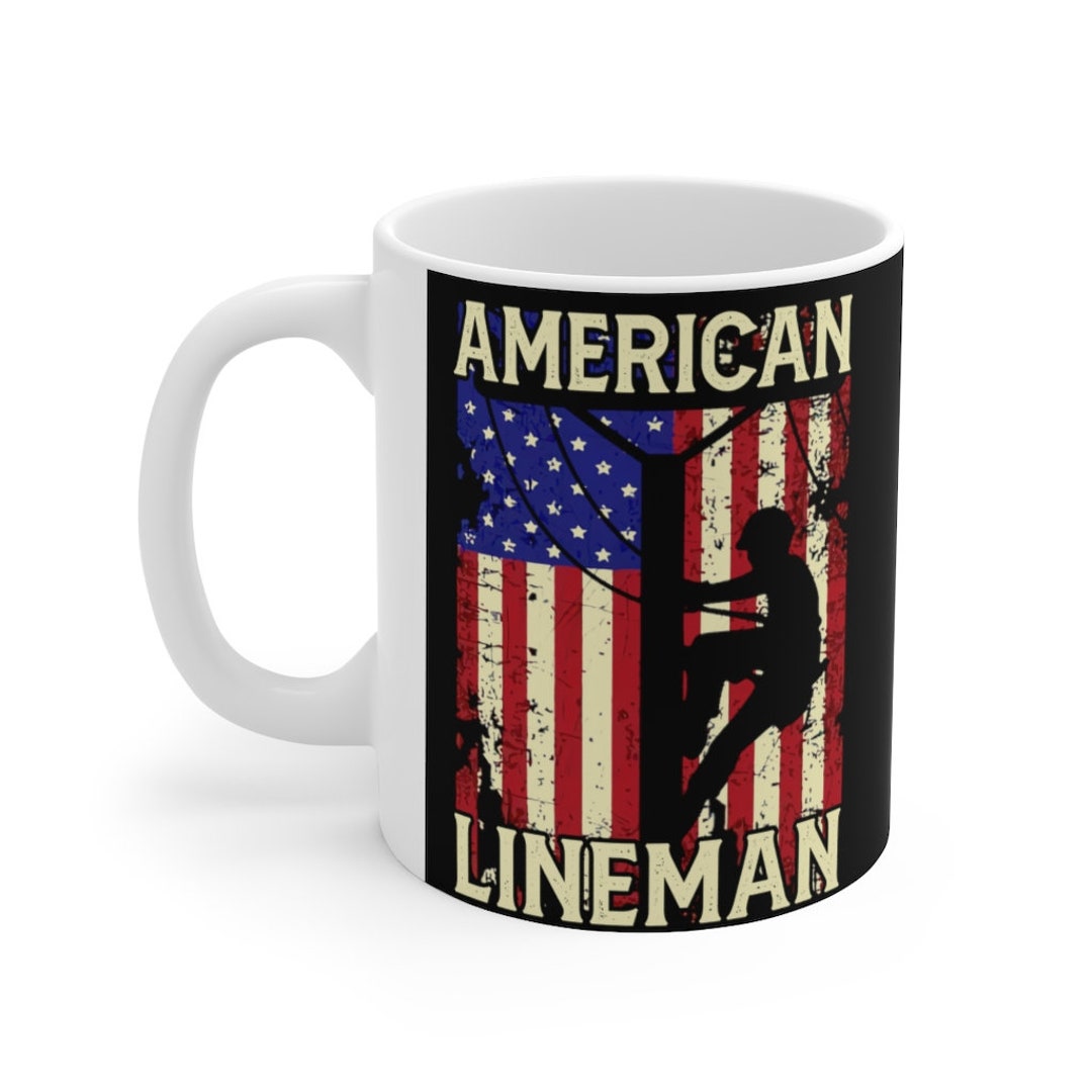 Lineman Mug Lineman American Flag Electric Cable Gift Patriotic Lineman ...