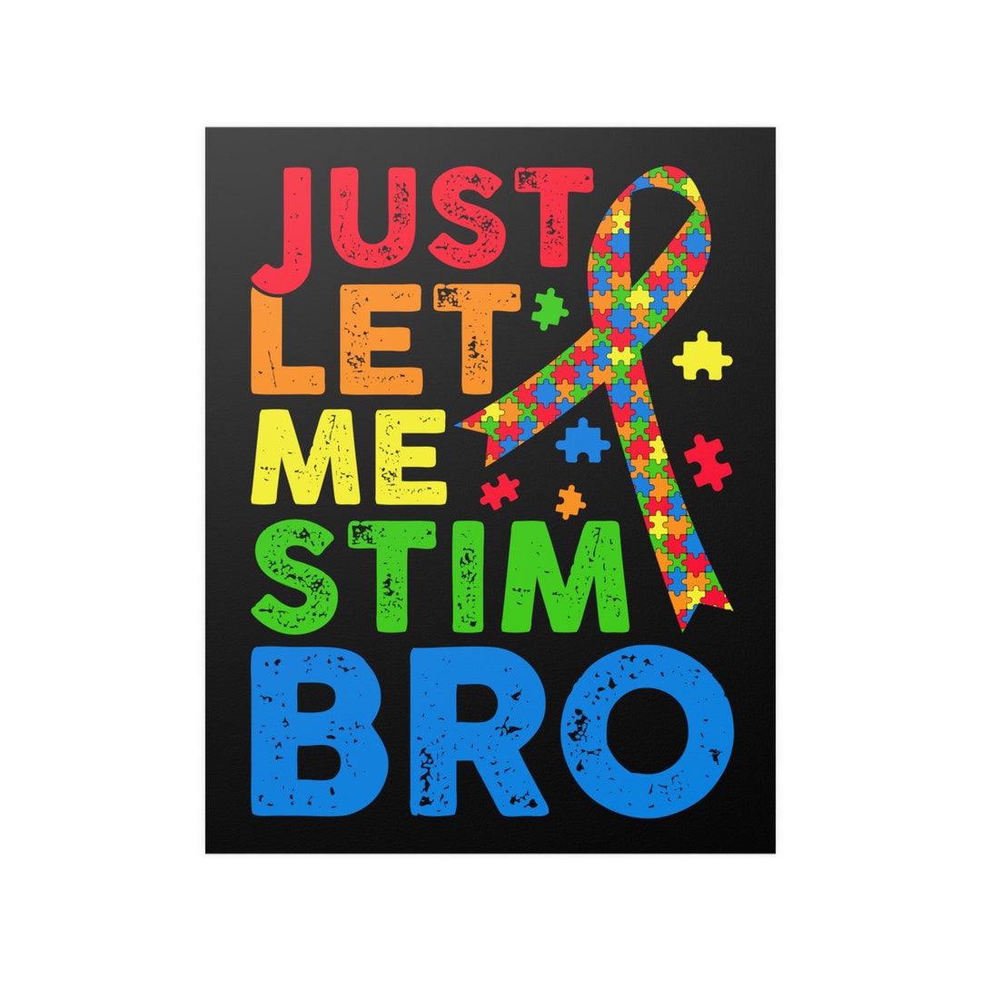 Autism Family Poster Just Let Me Stim Bro Autism Awareness Support SPED ...
