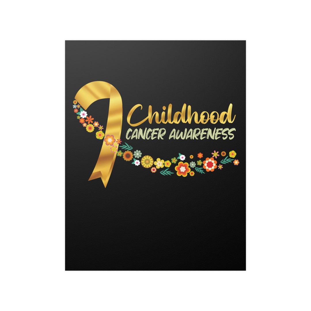 Childhood Cancer Poster Childhood Cancer Awareness Flowers Gold Ribbon ...