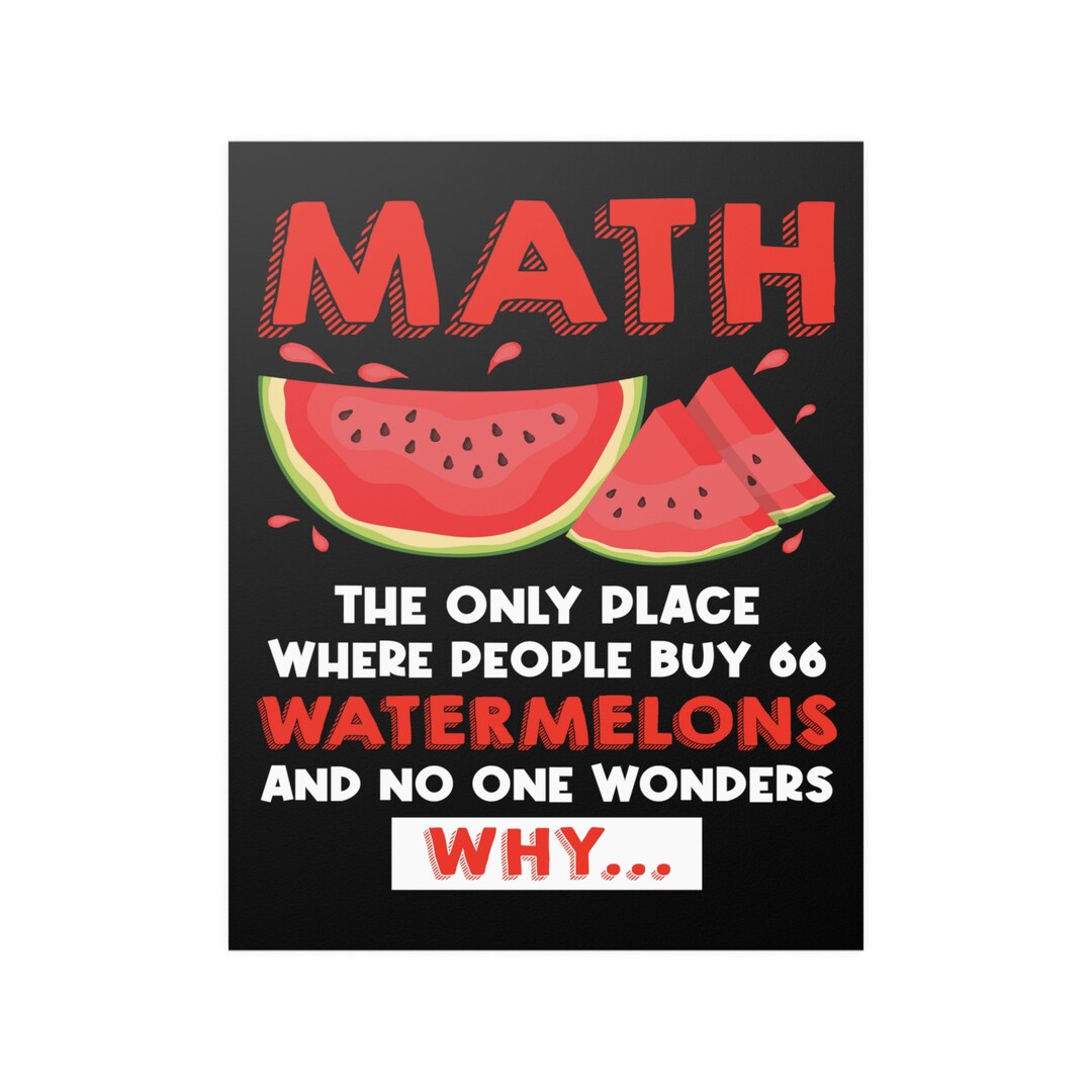Math Nerd Poster Funny Math and Watermelons Mathematics Calculation ...