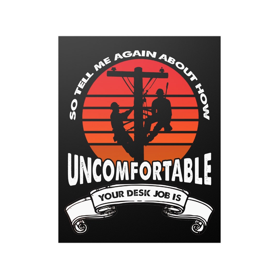 Electrical Worker Poster Funny Sayings About How Uncomfortable Lineman ...