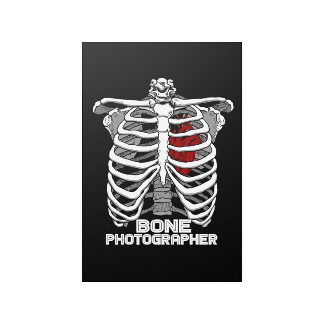 Bone Photographer Wall Poster Bone Photographer Funny Radiology ...