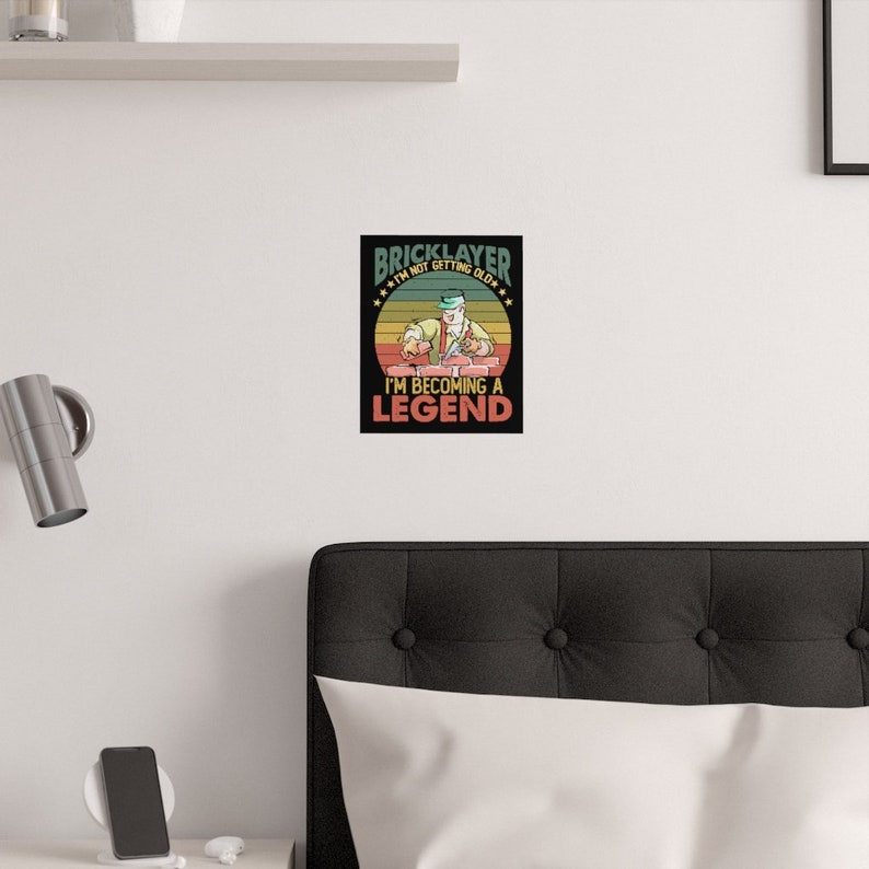 Bricklayer Wall Poster Bricklayer I'm Not Getting Old I'm Becoming A ...
