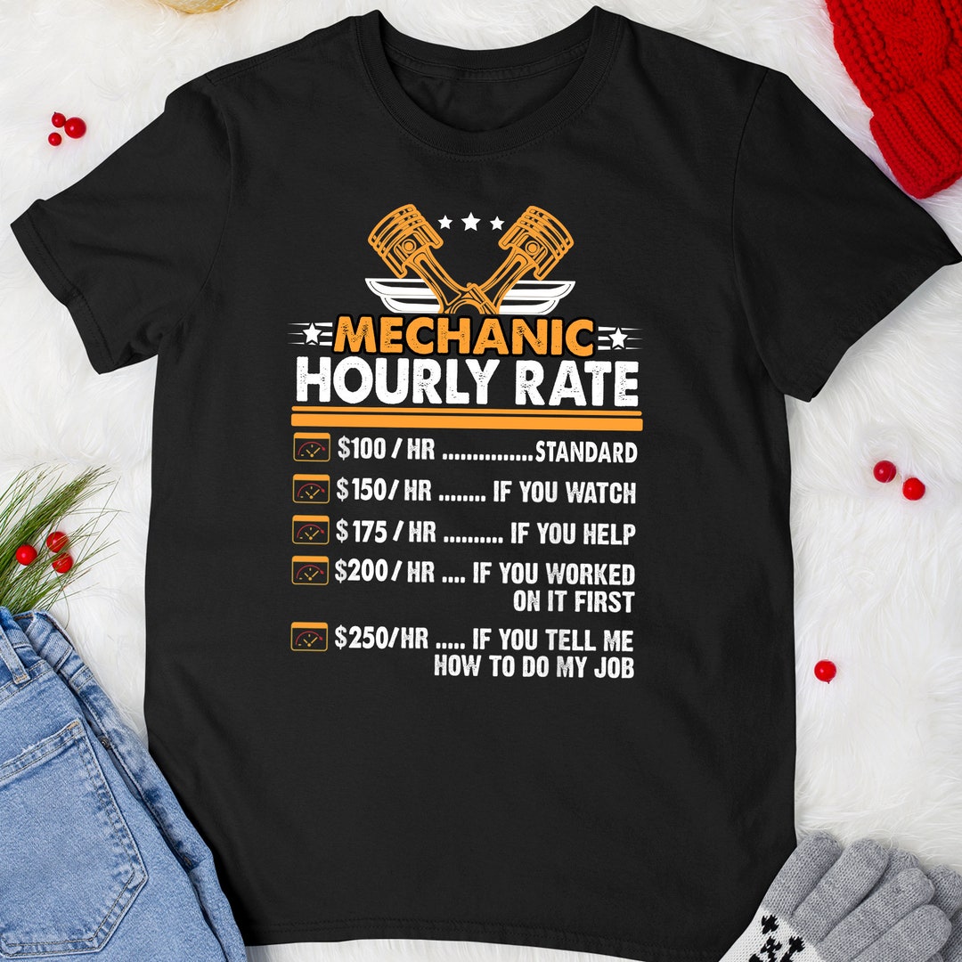 Mechanic Tshirt Mechanic Hourly Rate Auto Mechanic Price Chart Labor ...