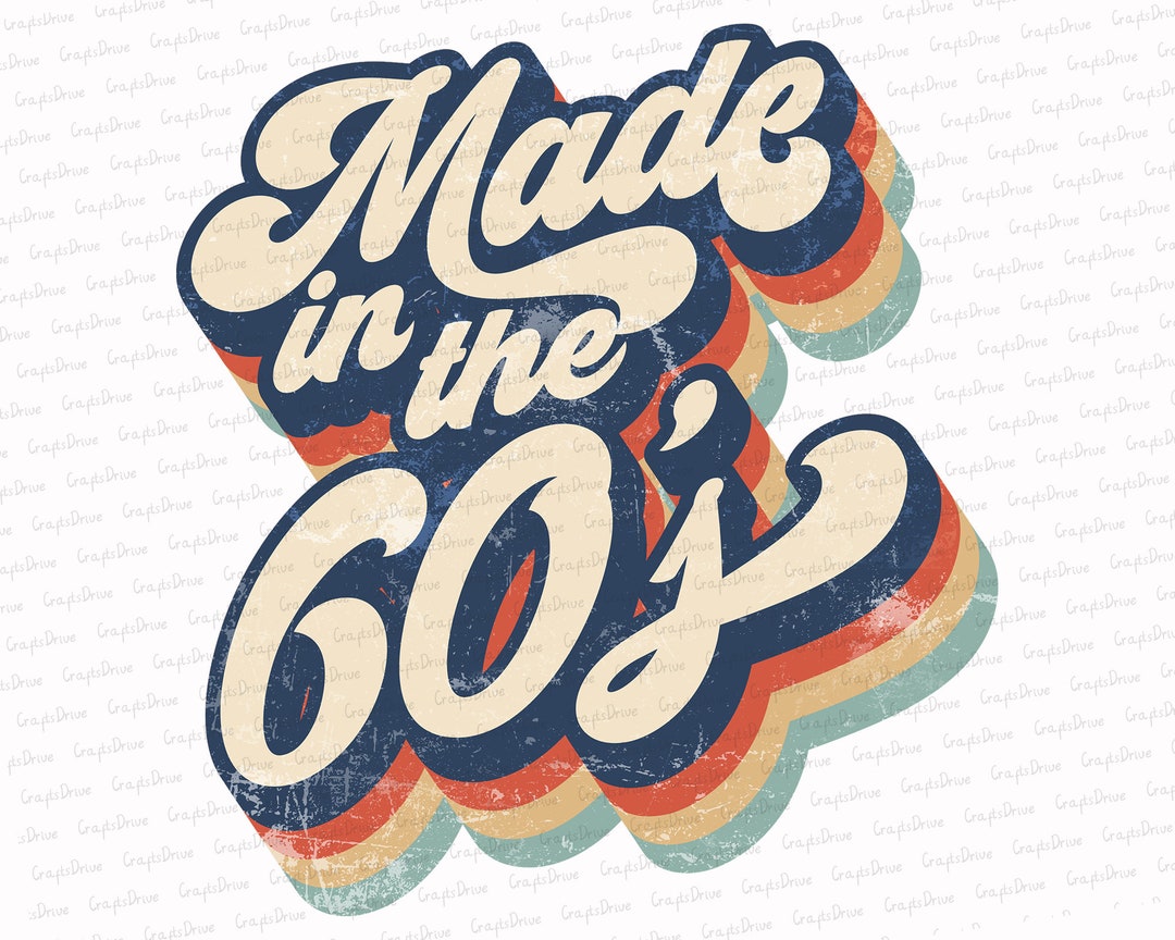 Made in the 60s PNG File Sublimation Designs Downloads , 60s ...
