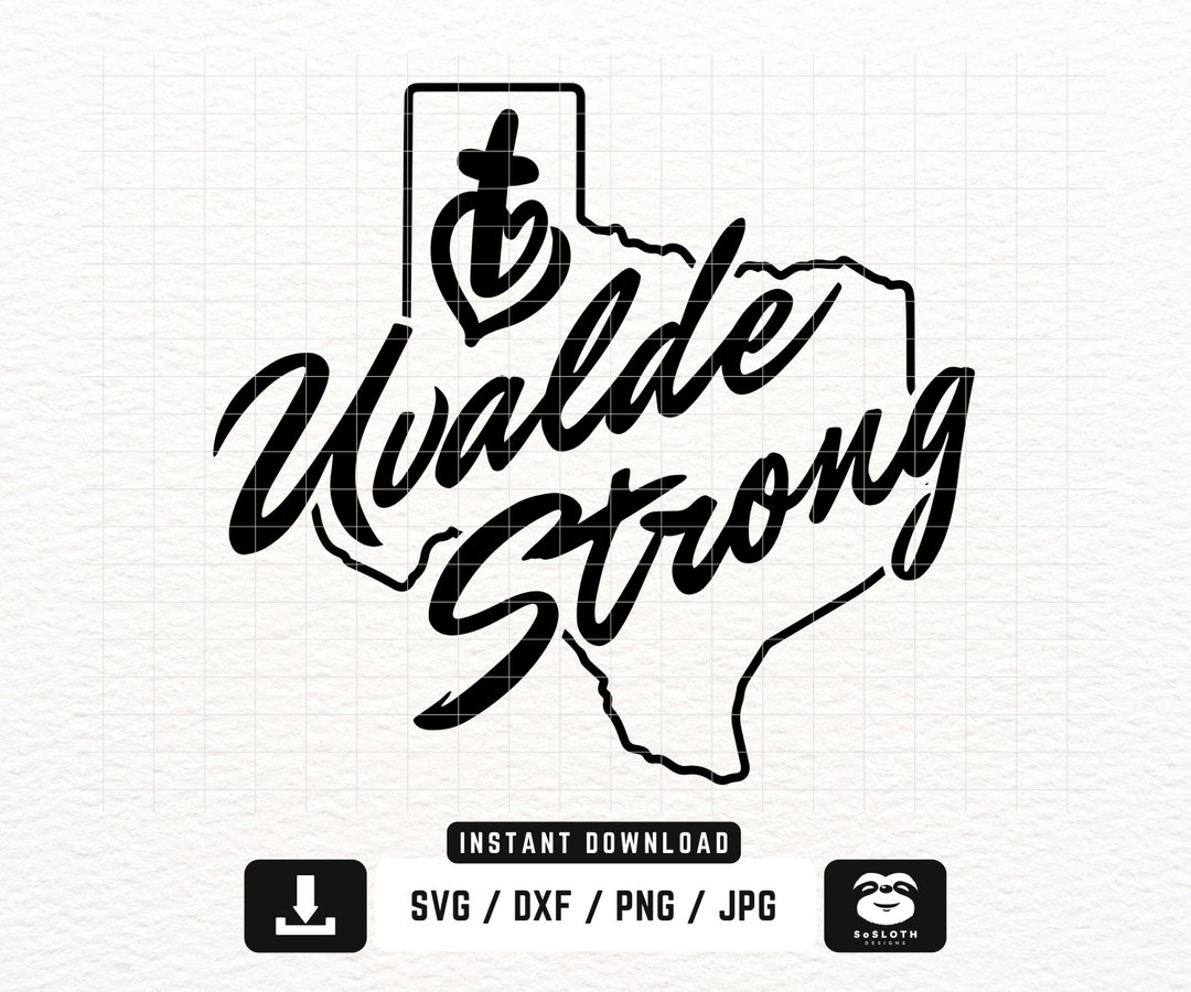 Uvalde Strong Svg, Png Dxf Files, Instant DOWNLOAD for Cricut, Uvalde ...