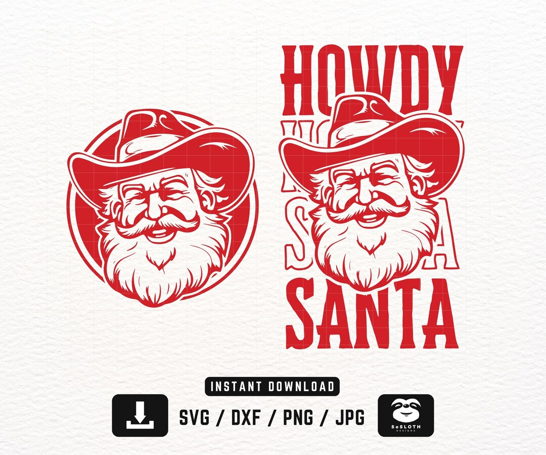 Howdy Santa, Svg, Png Dxf Files, Instant DOWNLOAD for Cricut, Cowboy ...